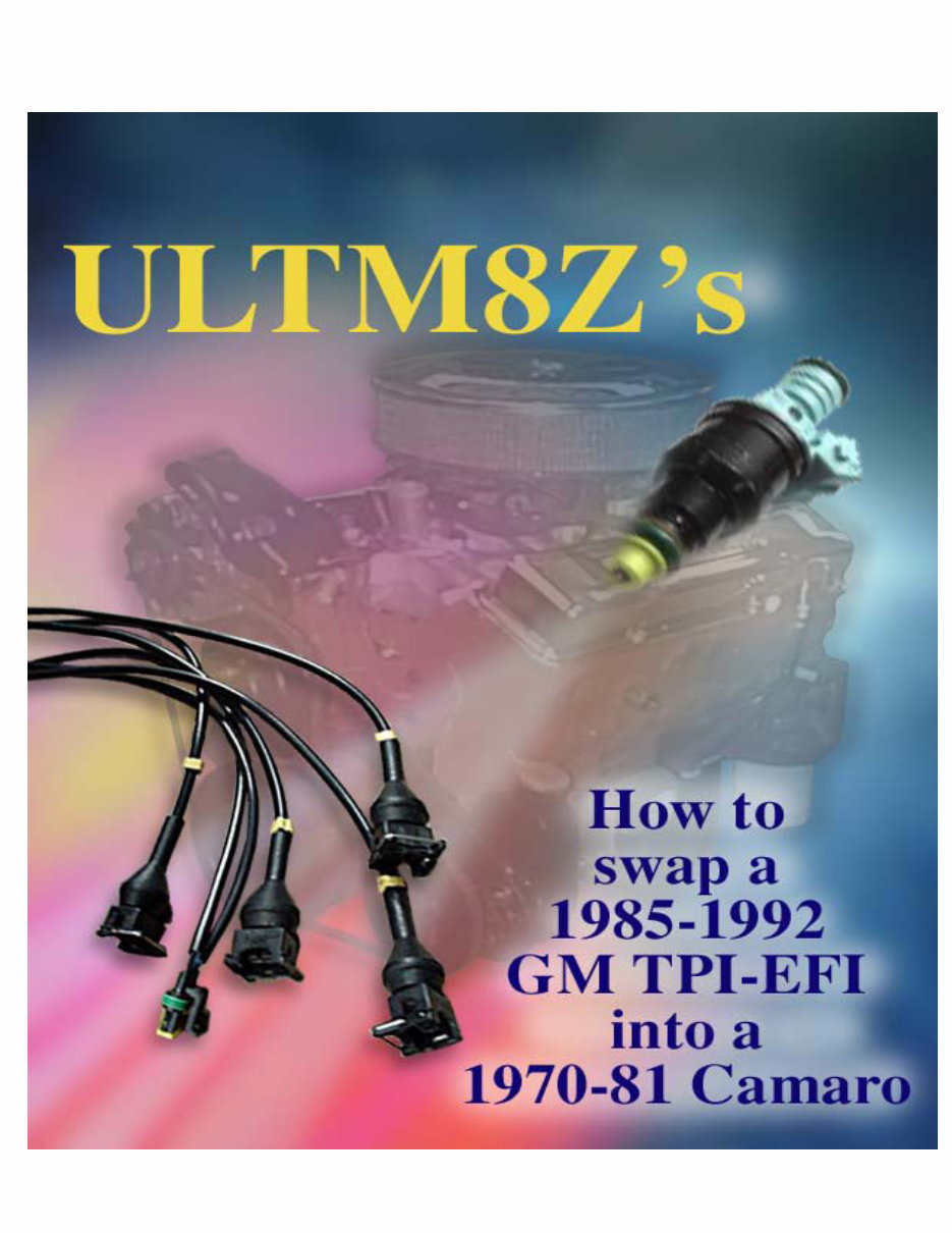 Engine SWAP GUIDE 1985-1992 GM TPI EFI system engine into a 1970 - 1981 ...